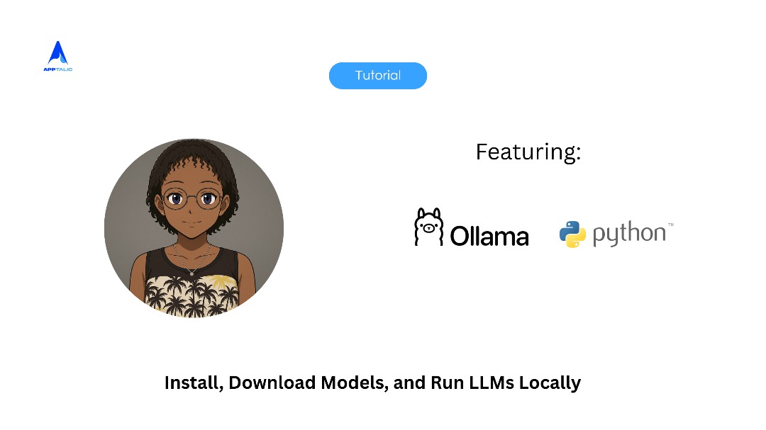 How to Set Up Ollama and Run LLMs Locally - Apptalic Lab